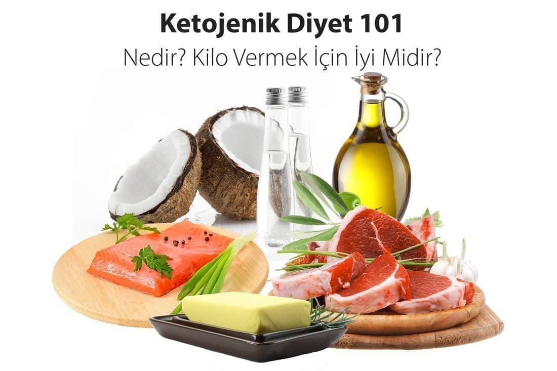 Ketojenik Diyet 101: Nedir? Kilo Vermek İçin İyi Midir? - GÜÇLÜYAŞA